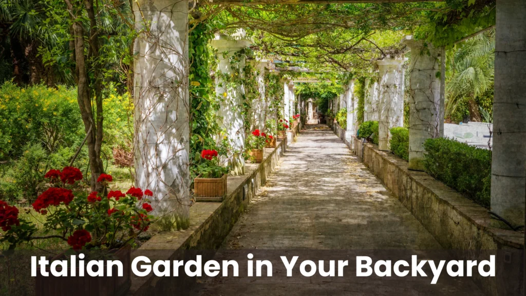 How To Create An Italian Garden In Your Backyard: Full Guide